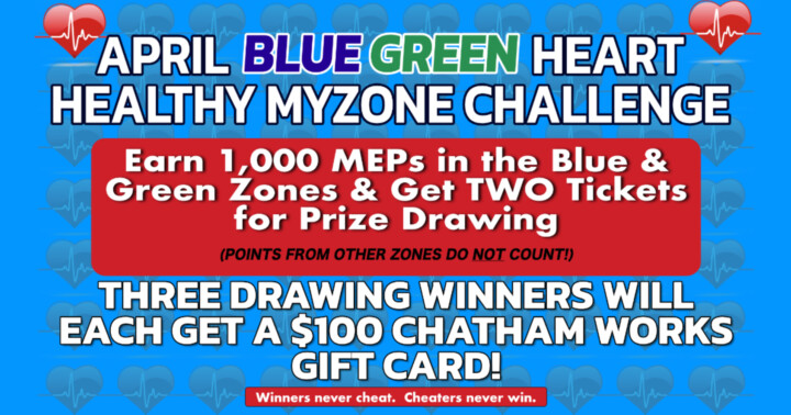 Chatham Works | April BLUE/GREEN Heart Healthy Myzone Challenge